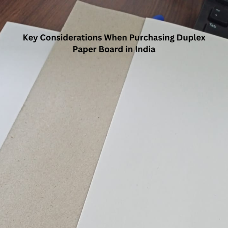 Key Considerations When Purchasing Duplex Paper Board in India